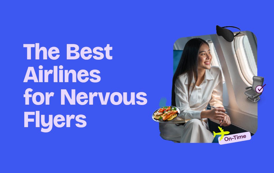 The Best Airlines for Nervous Flyers